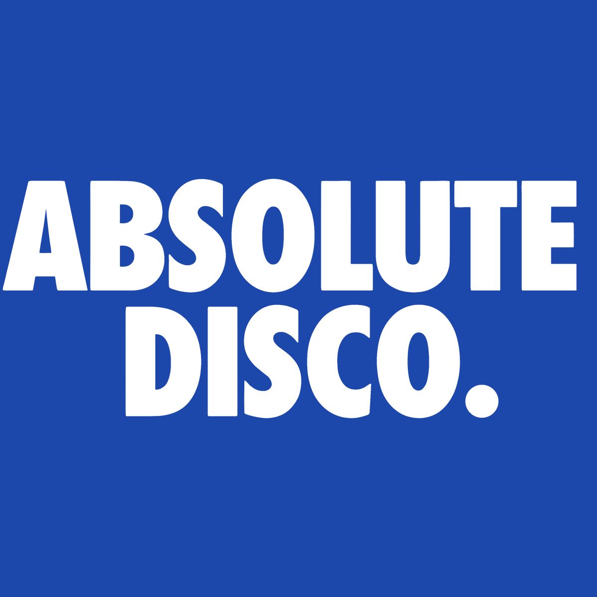 Absolute Disco. - Long Live The Disco!